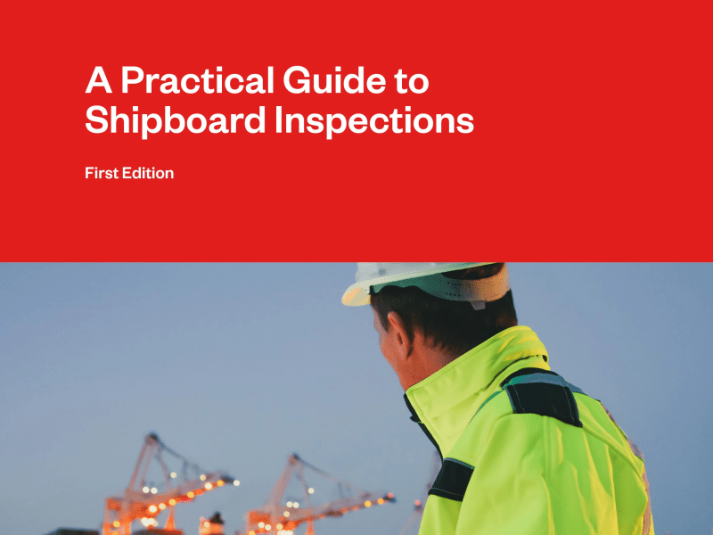 A practical guide to shipboard inspections - Maritime Professionals News